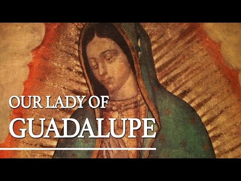 Our Lady of Guadalupe | Basilica of Our Lady of Guadalupe in Mexico City | Virgin of Guadalupe