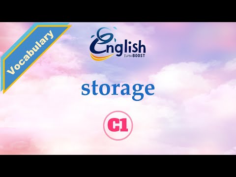 Storage - Meaning, Pronunciation, & Examples | C1 | Learn English Vocabulary