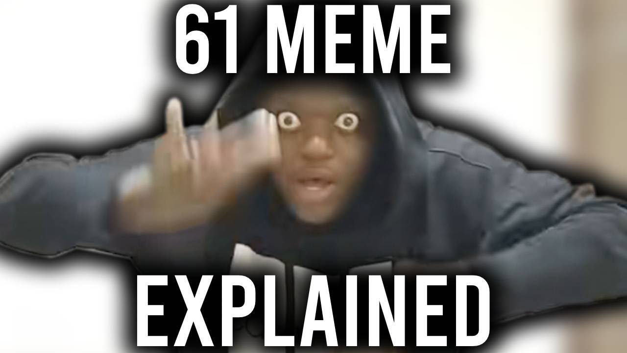 61 Meme EXPLAINED!