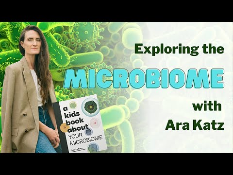 Exploring the Microbiome with Ara Katz: Co-Founder & CEO of SEED