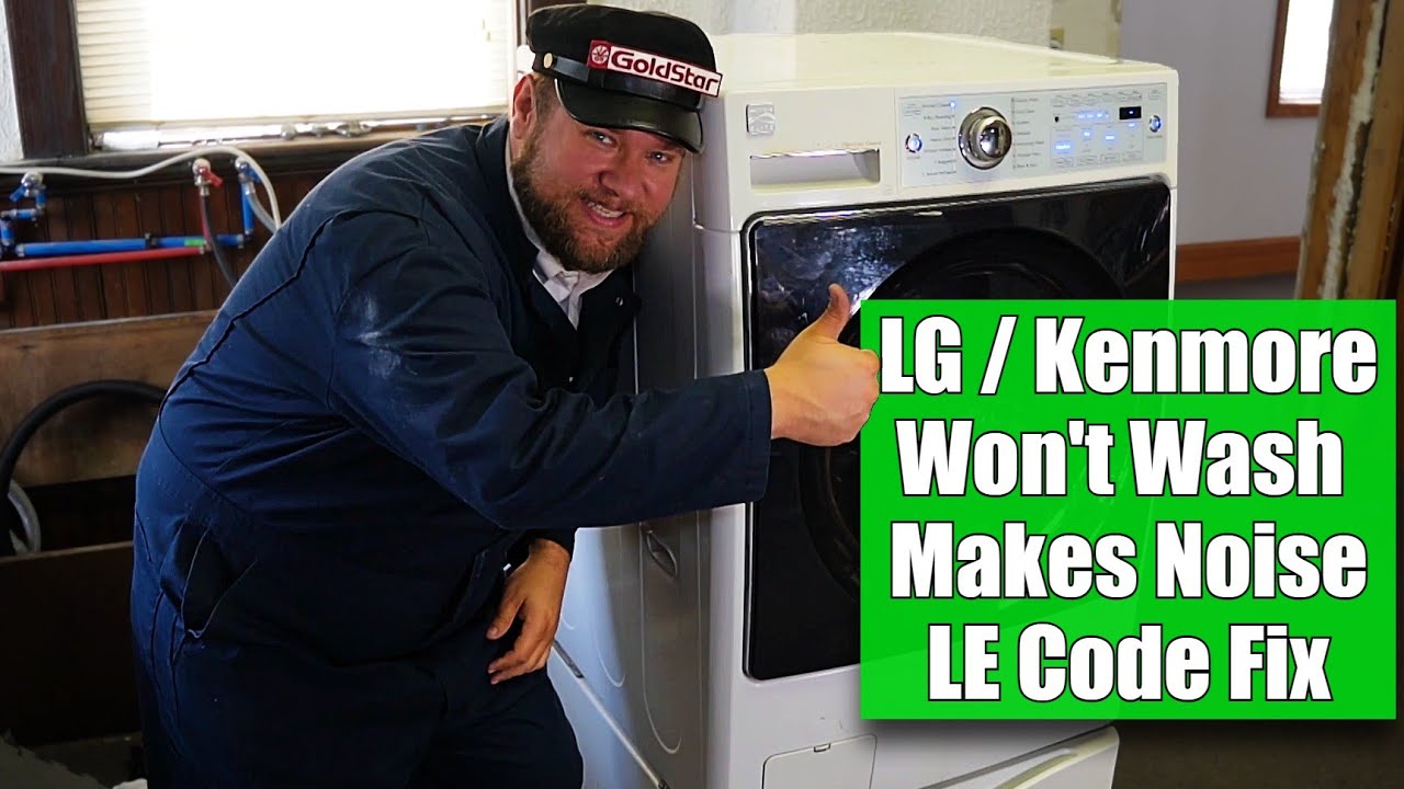 LG or Kenmore Washer Won't Run and Makes Noise - Solving the LG Error Code