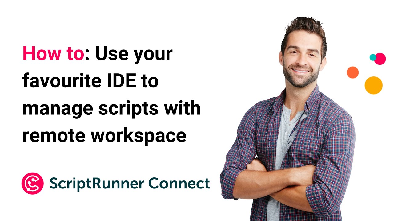 Use your favourite IDE to manage scripts with remote workspace | ScriptRunner Connect