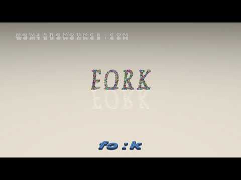 fork - pronunciation + Examples in sentences and phrases