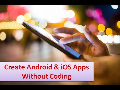 Create Android & iOS Apps Without Coding