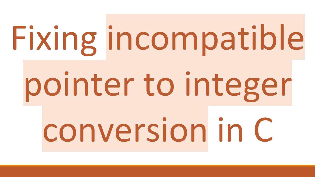 Fixing incompatible pointer to integer conversion in C