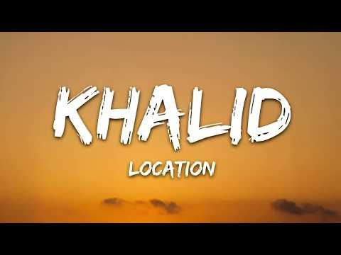 Khalid Location Lyrics Lyric Video Letra