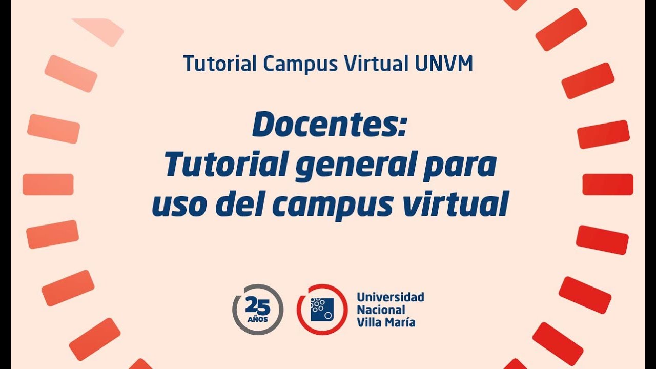 Tutorial General - DOCENTES | CAMPUS VIRTUAL UNVM