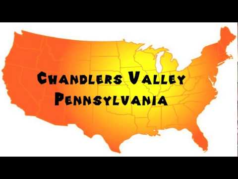 How to Say or Pronounce USA Cities — Chandlers Valley, Pennsylvania