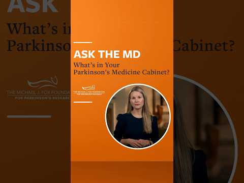 Ask the MD: What’s in Your Parkinson’s Medicine Cabinet?