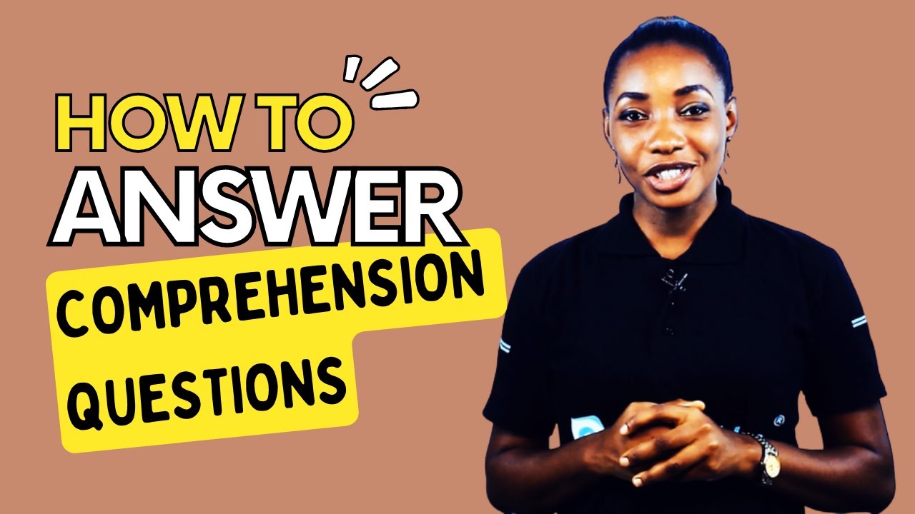 How to Answer Comprehension Questions