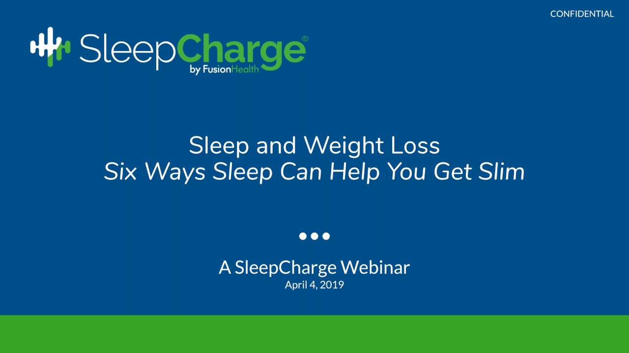 Webinar: Sleep and Weight Loss - 6 Ways Sleep Can Help You Get Slim