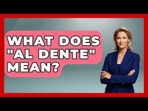 What Does "al Dente" Mean? - Exploring Southwest Europe