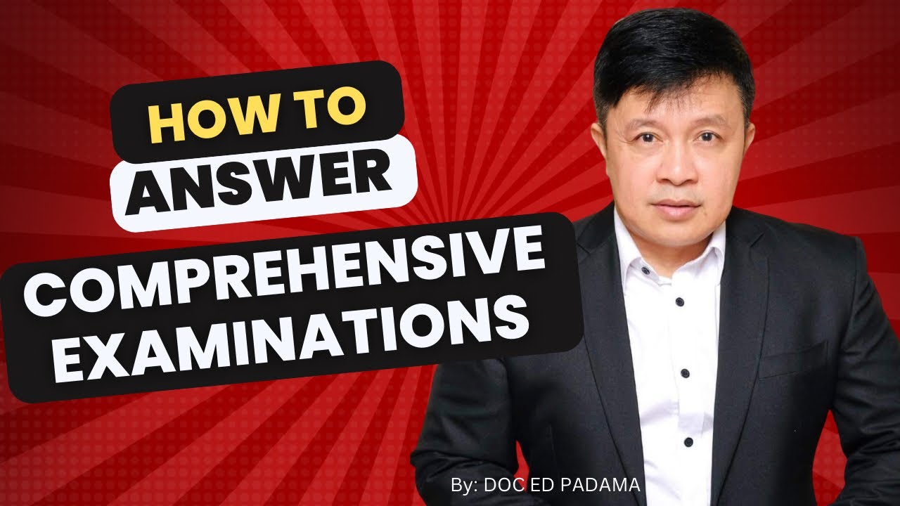 HOW TO ANSWER  YOUR COMPREHENSIVE EXAMINATION