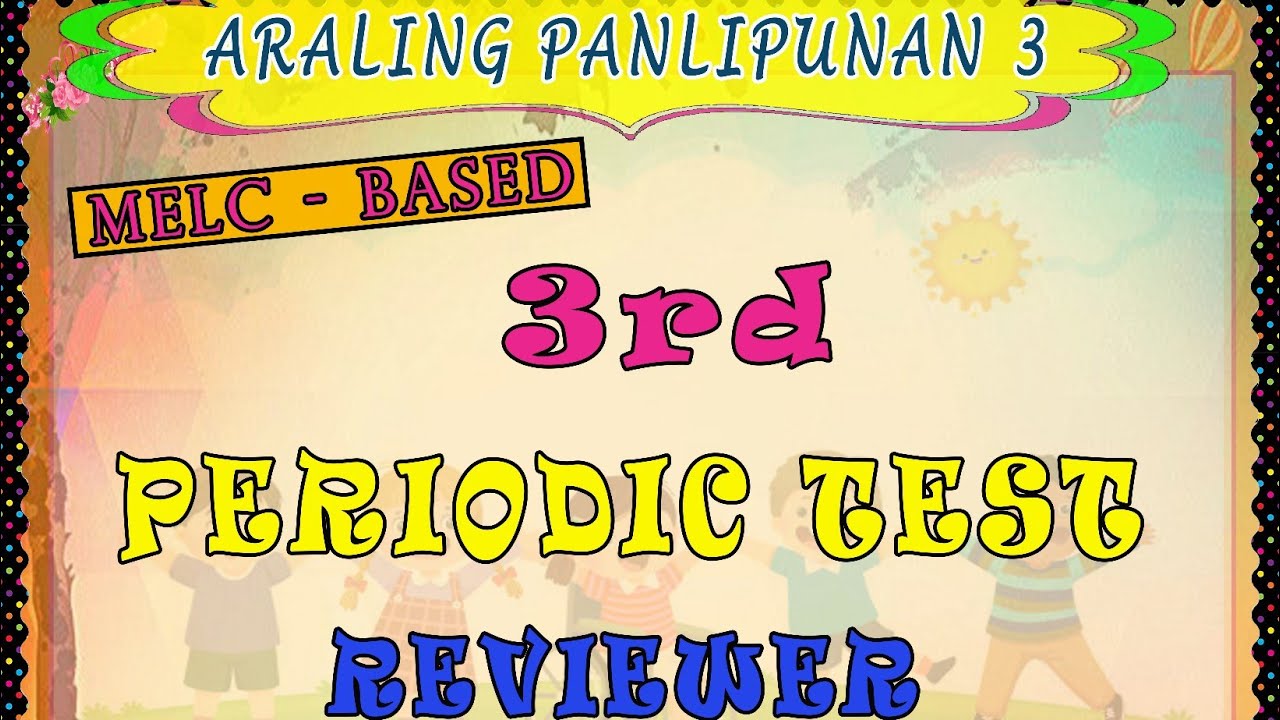 ARALING PANLIPUNAN 3 - THIRD PERIODIC TEST (NCR MELC-BASED)