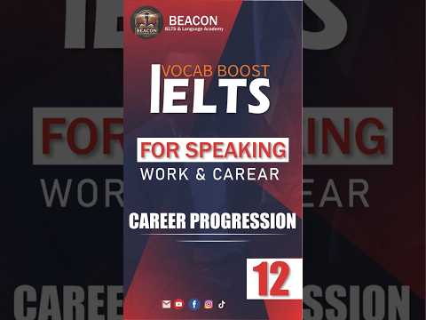 IELTS Band 09 Speaking Vocabulary Boost: "Career Progression"