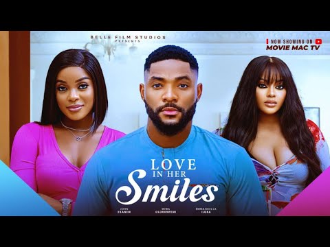 LOVE IN HER SMILES -JOHN EKANEM 2025 MOVIES - MIWA OLURUNFEMI MOVIES - EMMANUELLA ILOBA-MOVIE MAC TV