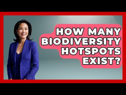 How Many Biodiversity Hotspots Exist? - The Geography Atlas