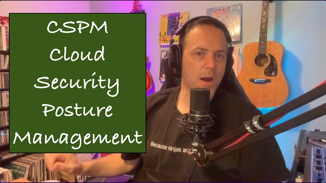 #9 - CSPM - Cloud Security Posture Management