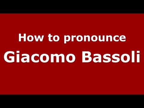 How to pronounce Giacomo Bassoli (Italian/Italy) - PronounceNames.com