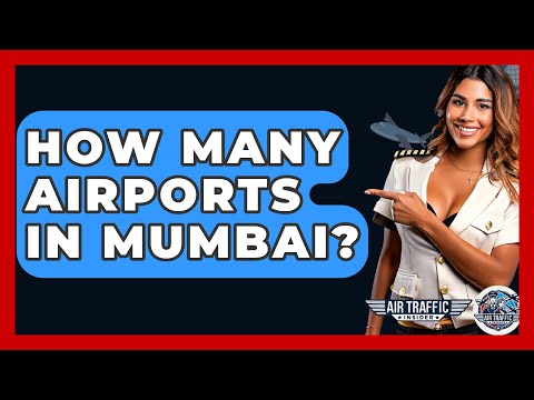 How Many Airports In Mumbai? - Air Traffic Insider