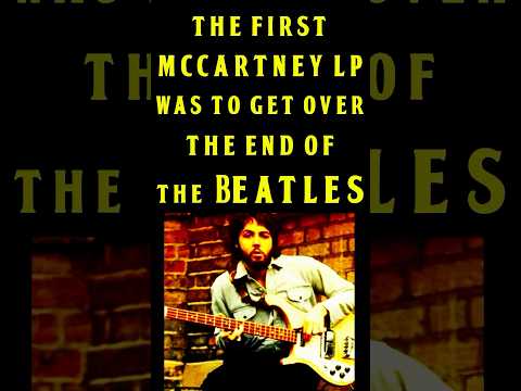 Paul McCartney: The First McCartney Album Was To Get Over The End Of The Beatles
