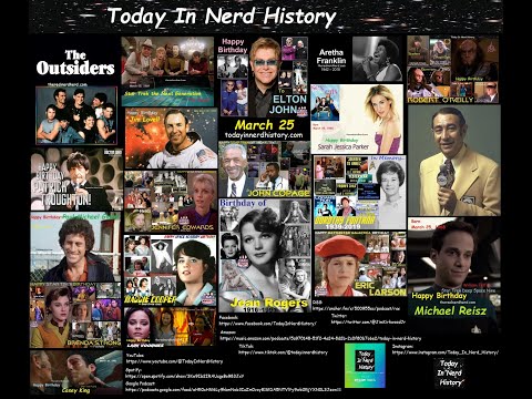 Today In Nerd History March 25 | Today In Nerd History