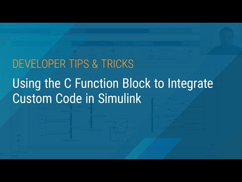 Using the C Function Block to Integrate Custom Code in Simulink