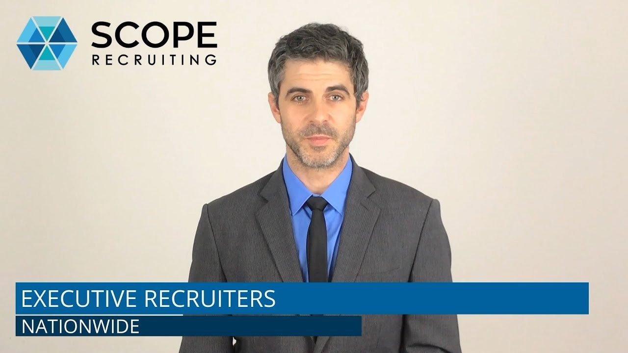 Executive Recruiters  - SCOPE Recruiting