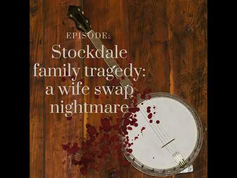 Stockdale Family Tragedy: A Wife Swap Nightmare
