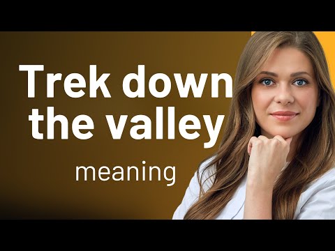 Trek Down the Valley: An Adventure in English