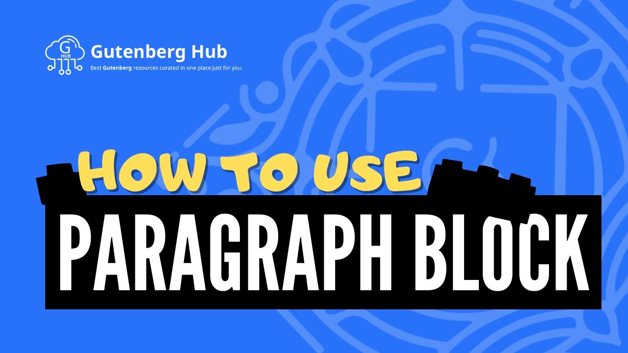 Gutenberg Paragraph Block - Ultimate Guide - WordPress Block Editor