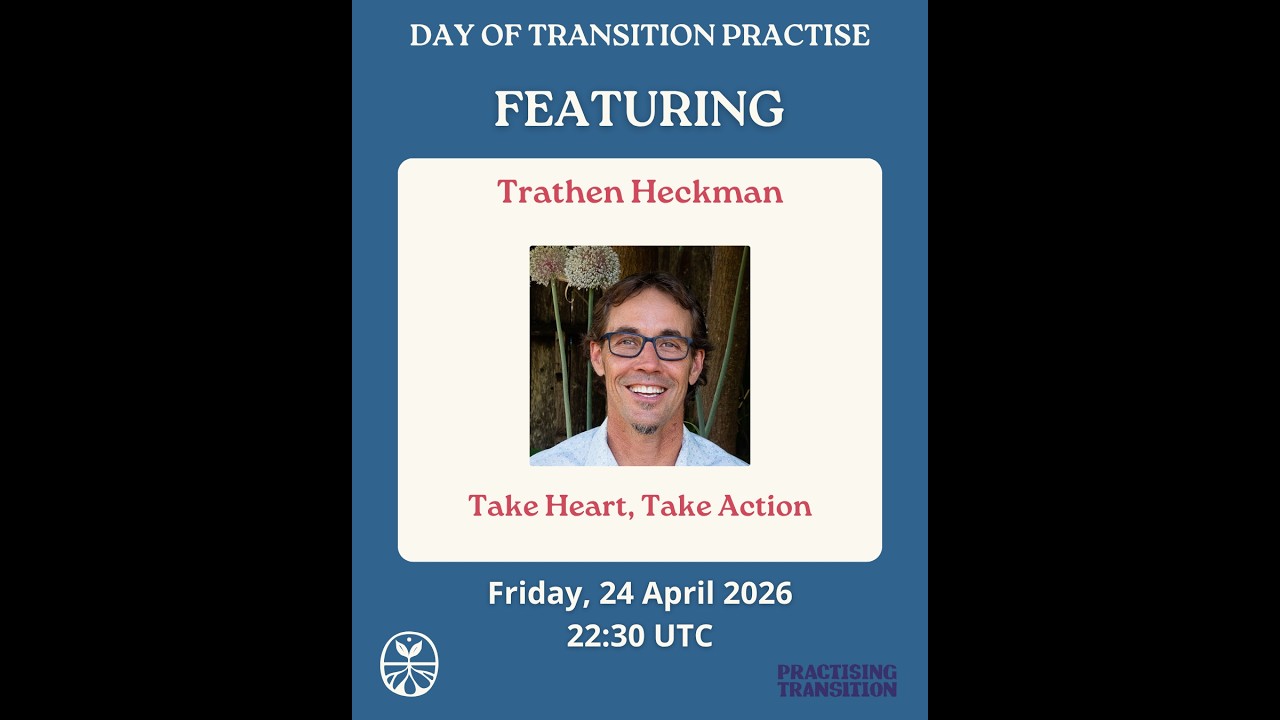 Take Heart, Take Action: The Transformative Power of Small Acts, Groups & Gardens - Trathen Heckman