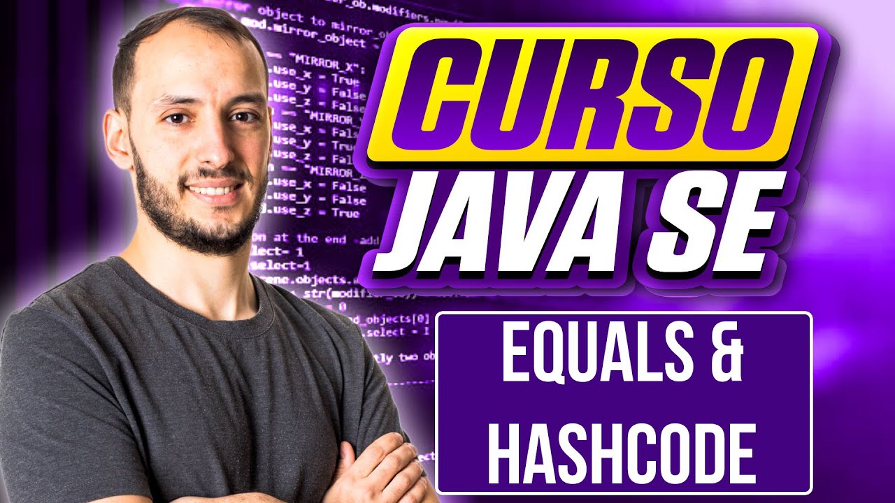 Equals and Hashcode | Java SE Course #69
