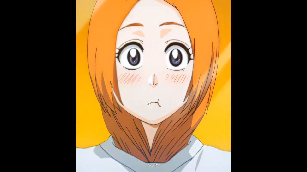 Orihime Is Very Cute, Isn't She?🥰