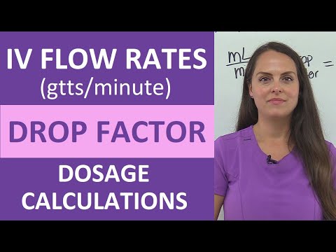 IV Drip Flow Rate Drop Factor gtts/min Dosage Calculations Practice ...