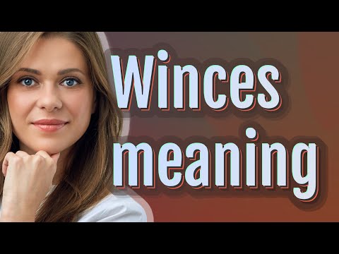 Winces | meaning of Winces