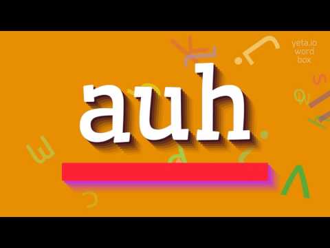 How to say "auh"! (High Quality Voices)