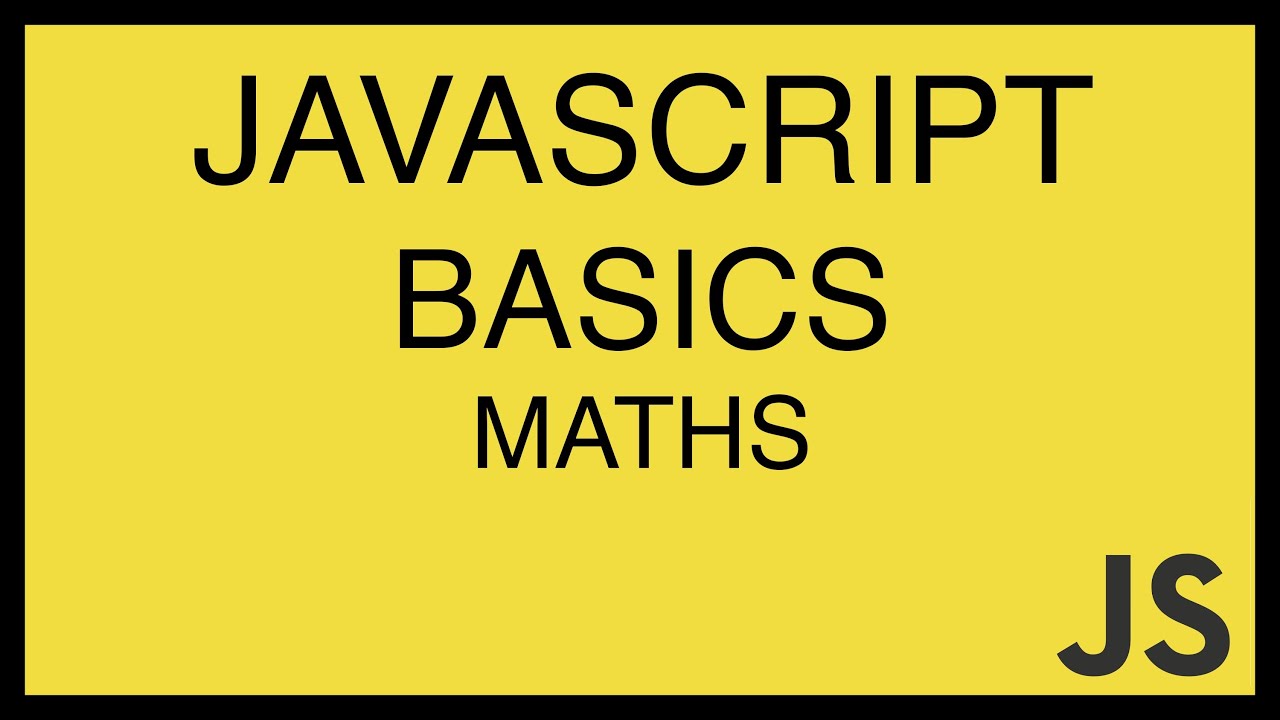 JavaScript Basics Tutorial 14 - Maths