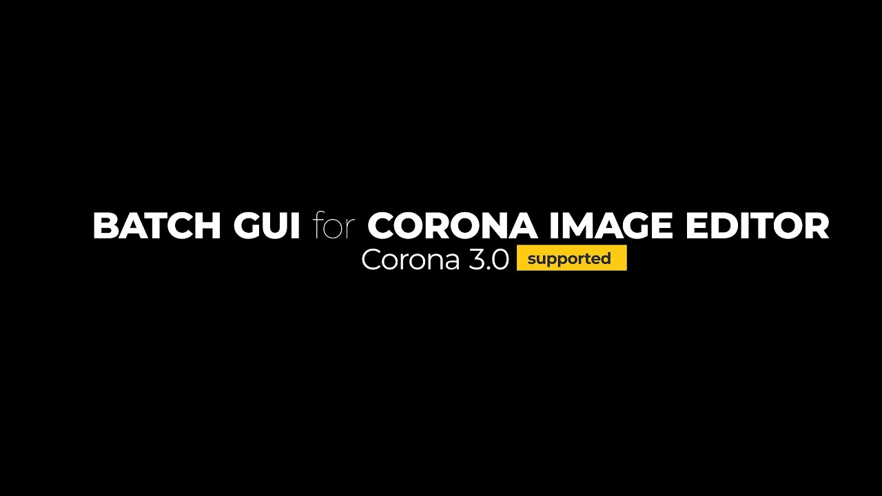 BATCH GUI for CORONA IMAGE EDITOR