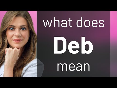 Deb | what is DEB definition