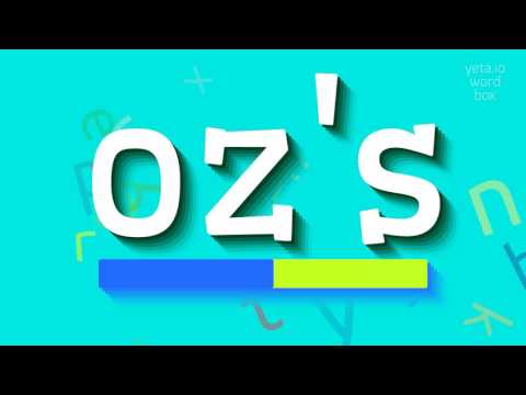 How to say "oz's"! (High Quality Voices)