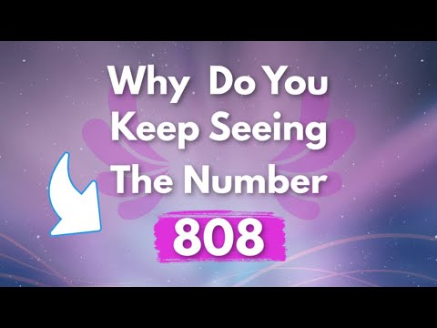 WHY DO YOU KEEP SEEING 808? | 808 Angel Number Meaning