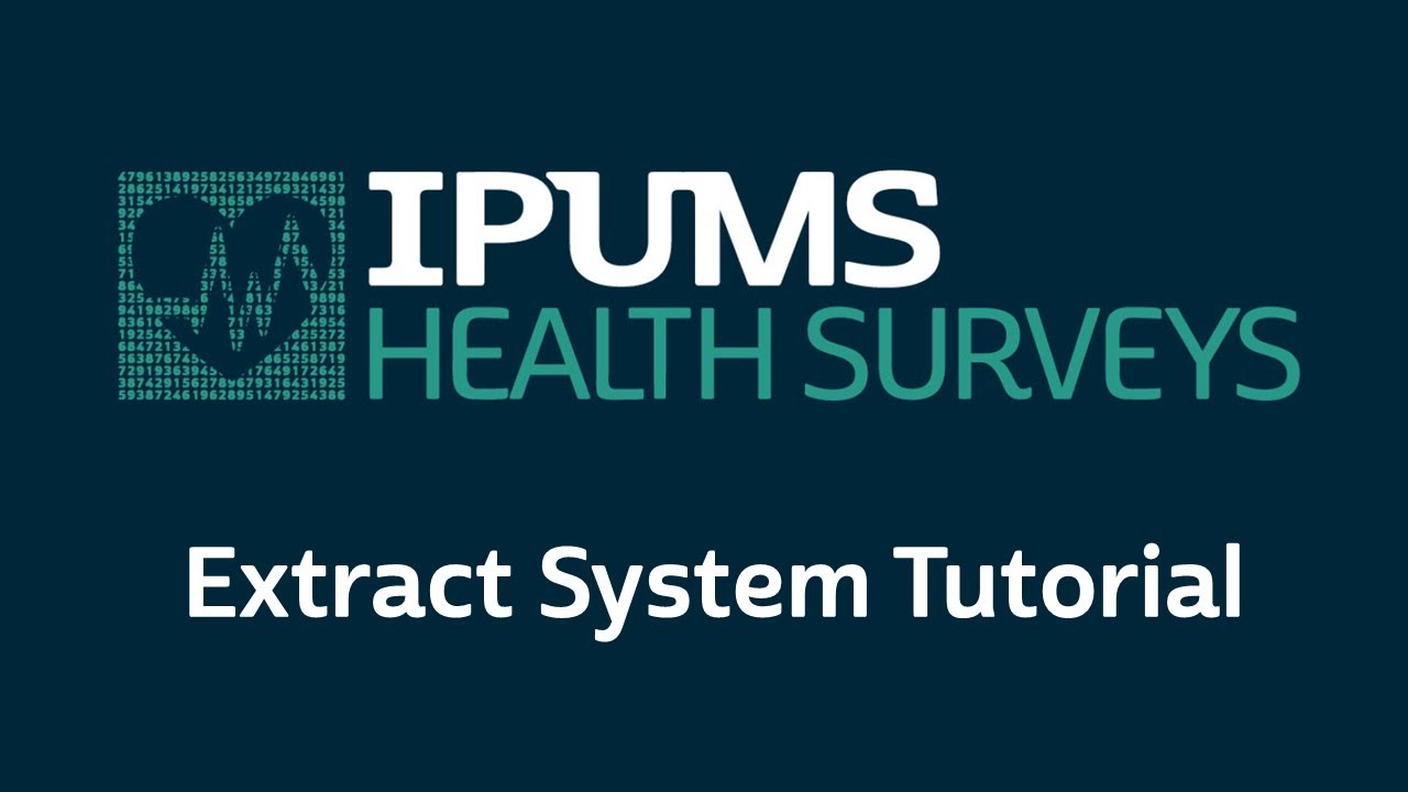 IPUMS NHIS: Extract System Tutorial
