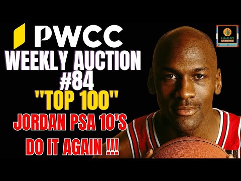Top 100 Sales - PWCC Weekly Auction #84 - Are Jordan PSA 10's Untouchable?