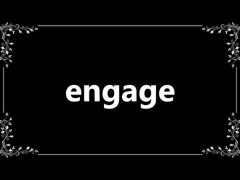 Engage - Definition and How To Pronounce