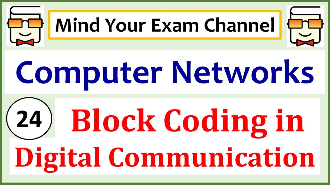 Block Coding in Digital Communication | Computer Networks Course | Lecture 24