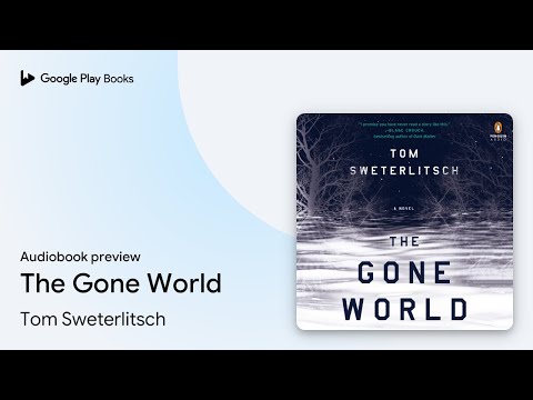 The Gone World by Tom Sweterlitsch · Audiobook preview