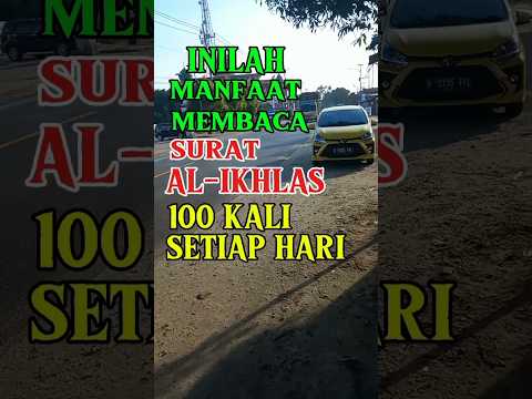 Inilah manfaat membaca surat AL-IKHLAS 100 x setiap hari#nasehat#agama#islami