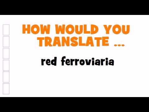 SPANISH TRANSLATION QUIZ = red ferroviaria