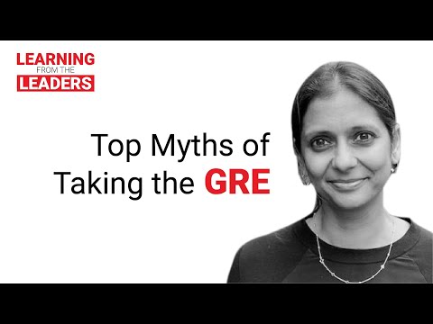 Learning from the Leaders: Breaking Top Myths about taking the GRE.